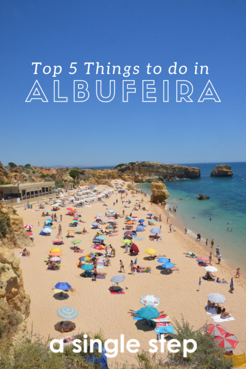 Top 5 Things to do in Albufeira, Portugal • A Single Step