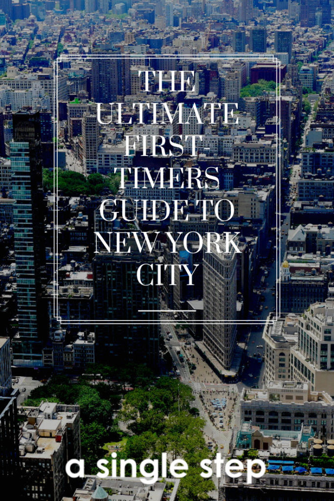 The Ultimate First-Timers Guide to New York City • A Single Step
