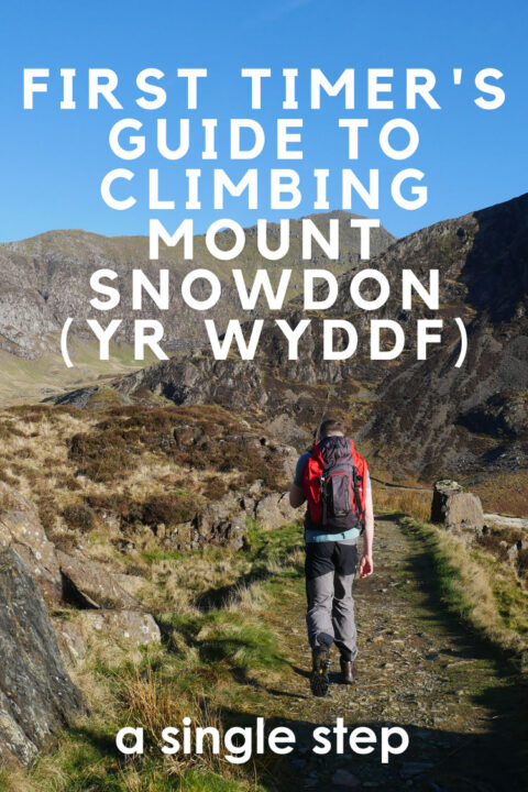 First Timer's Guide to climbing Mount Snowdon (Yr Wyddf) • A Single Step